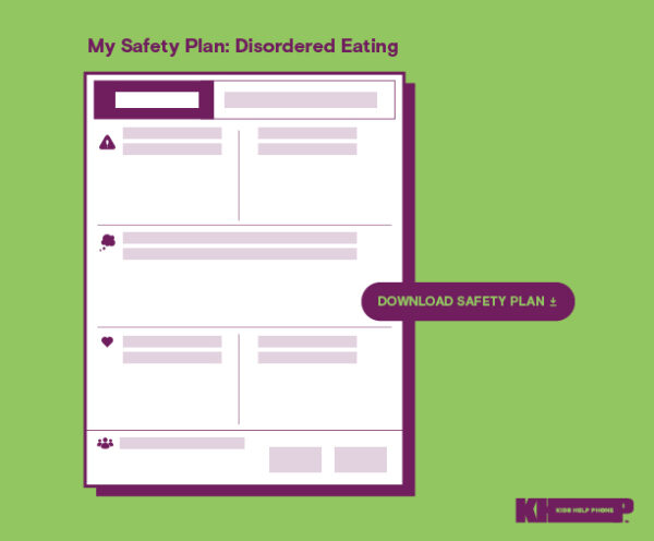 My safety plan to cope with disordered eating - Kids Help Phone
